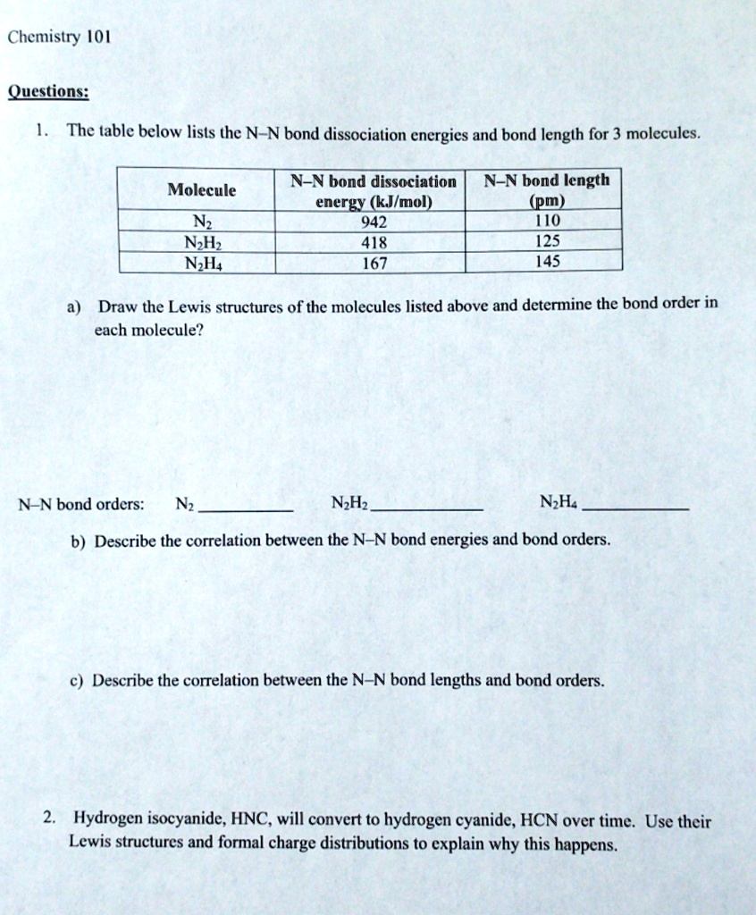 Chemistry 101 Questions: 1. The table below lists the N-N bond ...