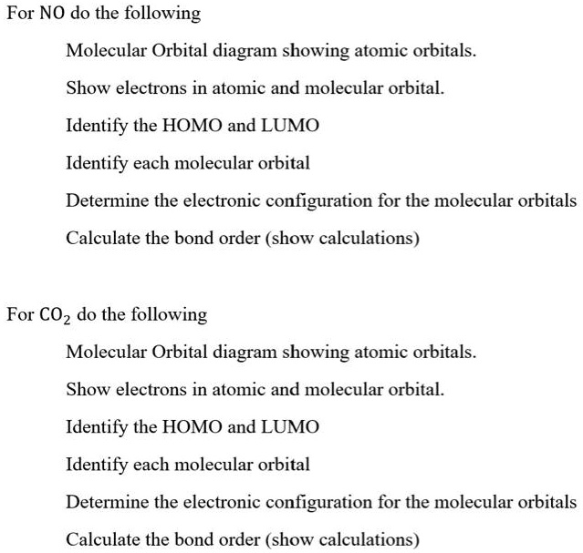 SOLVED: For NO do the following Molecular Orbital diagram showing ... SOLVED: For NO do the following Molecular Orbital diagram showing ...