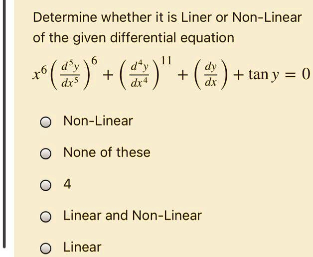 SOLVED: Determine whether it is Liner or Non-Linear of the given ...