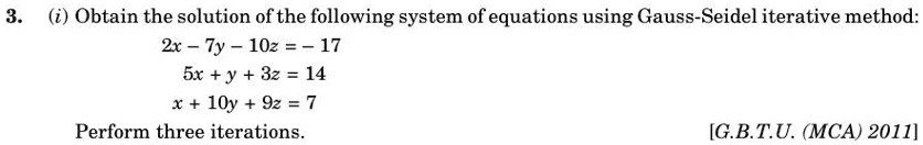 SOLVED: Obtain the solution of the following system of equations using ... SOLVED: Obtain the solution of the following system of equations using ...