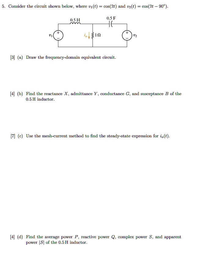 SOLVED: Consider the circuit shown below, where v1(t) = cos(2t) and v(t) = cos(2t - 90Â°). [3 ...