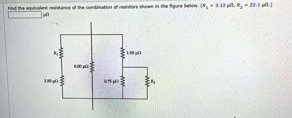SOLVED: Find the equivalent resistance of the combination of resistors ...