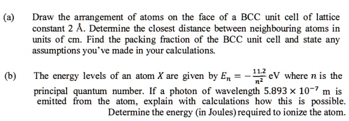 SOLVED: (a) Draw the arrangement of atoms on the face of a BCC unit ...