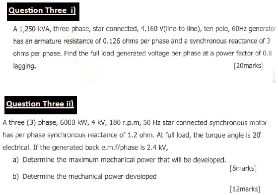 SOLVED: Question Three i) A 1,250-kVA, three-phase, star-connected, 4,160 V (line-to-line), ten ...