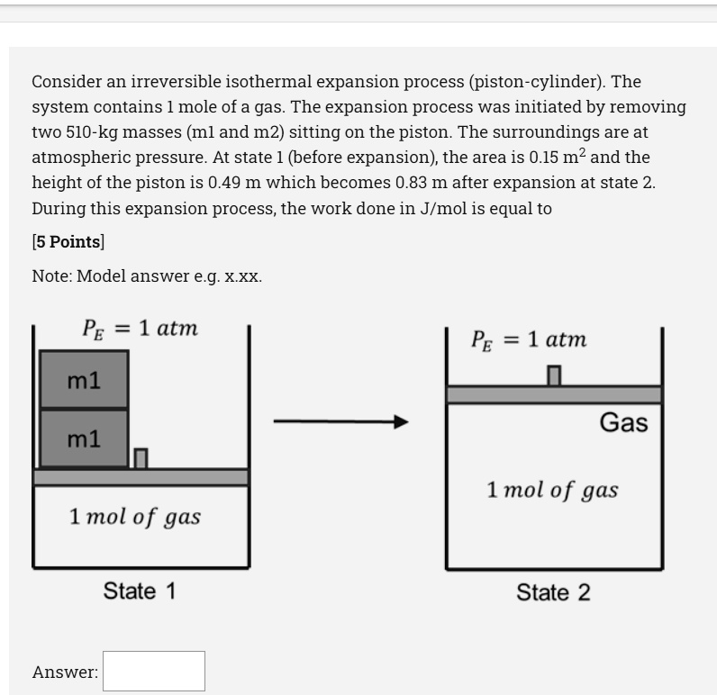 SOLVED: Consider an irreversible isothermal expansion process (piston ...