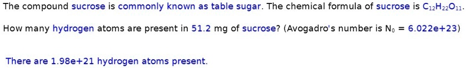 SOLVED: The compound sucrose is commonly known as table sugar. The chemical formula of sucrose ...