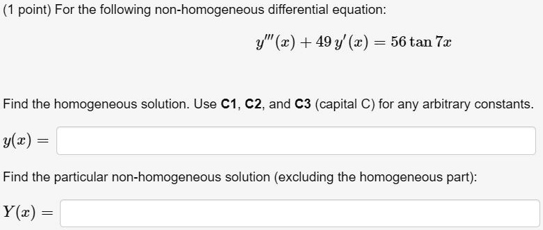 SOLVED: point) For the following non-homogeneous differential equation ...