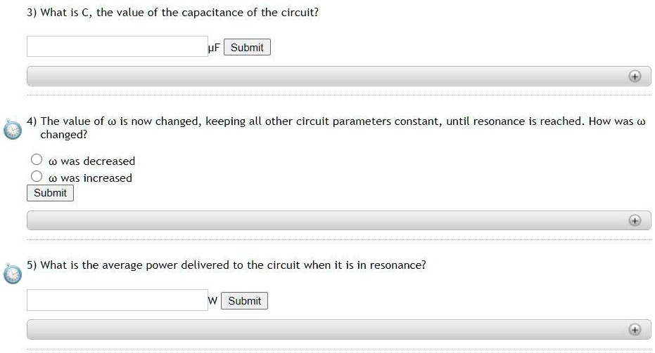 SOLVED: 3) What is C, the value of the capacitance of the circuit? Submit The value of @ is now ...