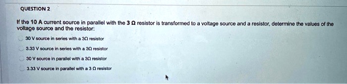 SOLVED: If the 10 A current source in parallel with the 3 Î© resistor ...