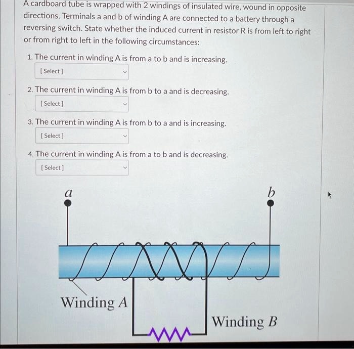 SOLVED: A cardboard tube is wrapped with 2 windings of insulated wire ...