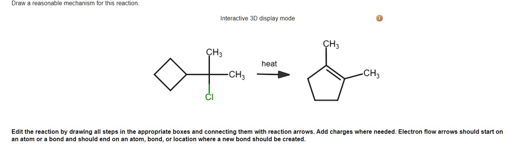 SOLVED: Drawv reasonable mechanism tor this reaction Interactive 3D display mode CH; heat CH ...