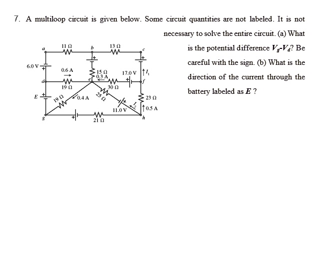 a multiloop circuit is given below some circuit quantities are not labeled it is not necessary ...