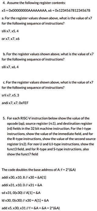 4. Assume the following register contents: x5 = 0x00000000AAAAAAAA, x6 = 0x1234567812345678 a ...