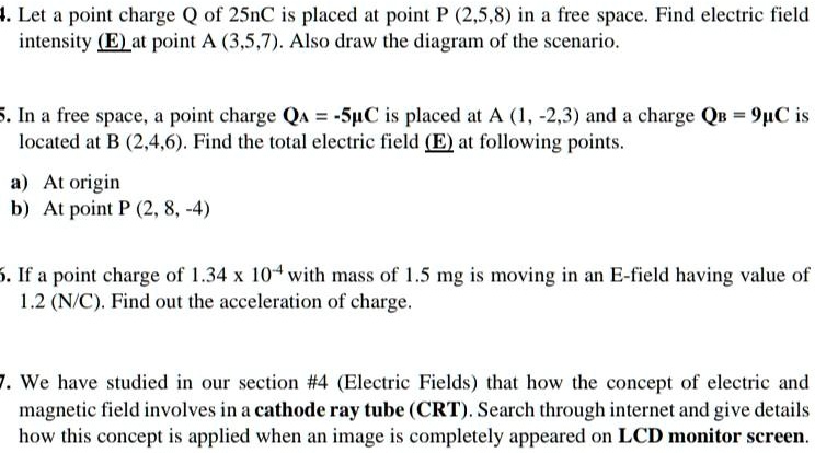 1 let a point charge q of 25nc is placed at point p 258 in a free space find electric field ...