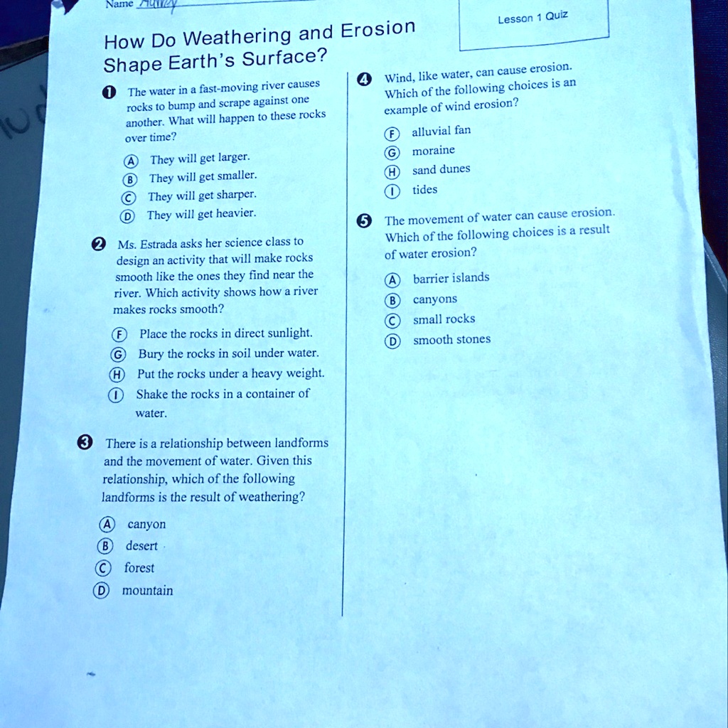 100 Name How Do Weathering and Erosion Shape Earth's Surface? 1 The ...