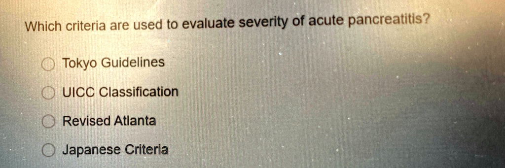 which criteria are used to evaluate severity of acute pancreatitis ...