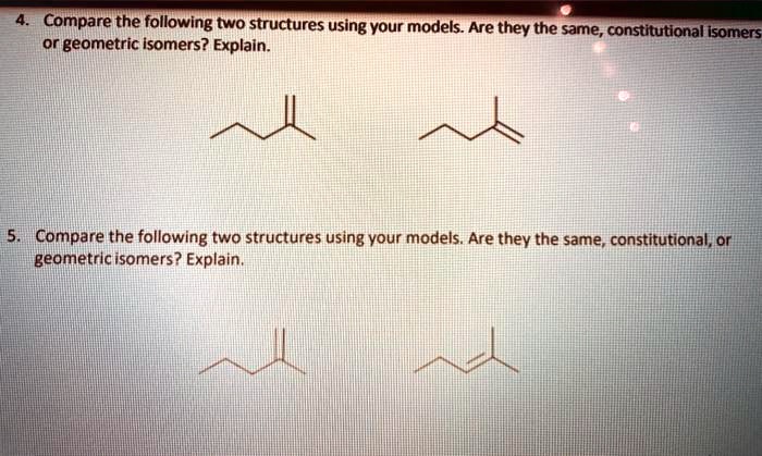 SOLVED: Compare the following two structures using your models. Are they the same ...