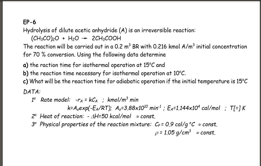 EP-6 Hydrolysis of dilute acetic anhydride (A) is an irreversible ...
