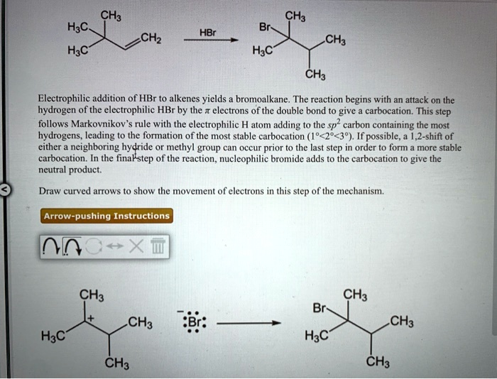 SOLVED: CH3 HaC CHz H3C HBr CH3 CHz H3C CH3 Electrophilic addition of HBr to alkenes yields ...