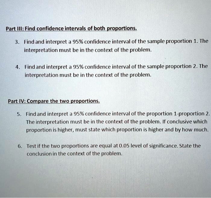 SOLVED:Part Ill: Find confidence intervals_of both proportions Findand ...