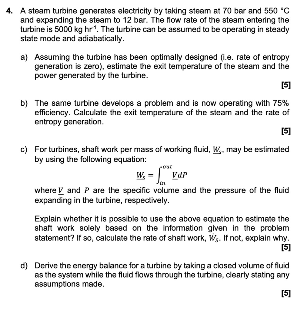SOLVED: 4. A steam turbine generates electricity by taking steam at 70 ...