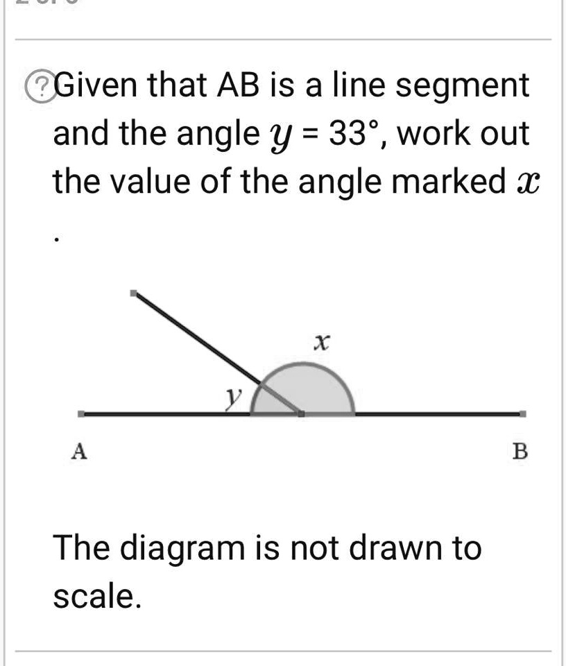 SOLVED: Given that AB is a line segment and the angle y = 33Â°, work ...