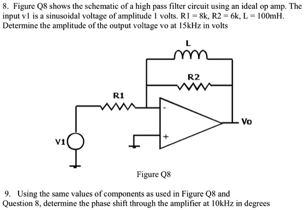 8 figure q8 shows the schematic of a high pass filter circuit using an ideal op ampthe input vl ...