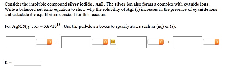 SOLVED: Consider the insoluble compound silver iodide Agl The silvcr ...