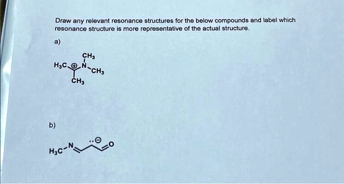texts draw any relevant resonance structures for the below compounds ...
