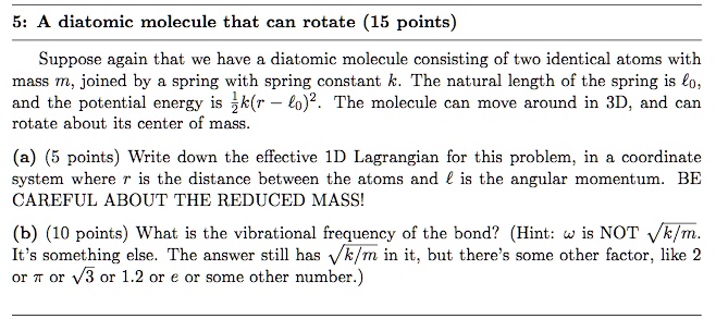 5: A diatomic molecule that can rotate (15 points) Suppose again that ...
