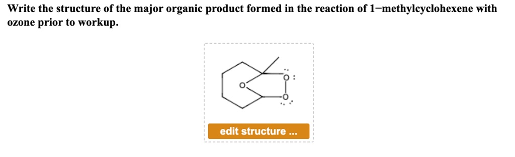 SOLVED: Write the structure of the major organic product formed in the reaction of 1 ...