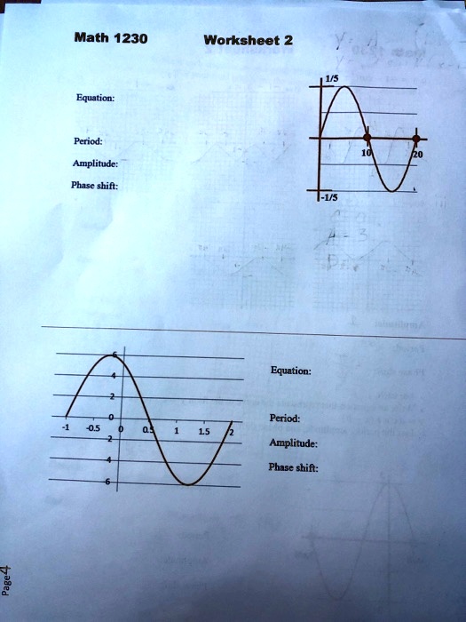 SOLVED: Math 1230 Worksheet 2 Equalion: Period: Amplitude: Phase shint ...