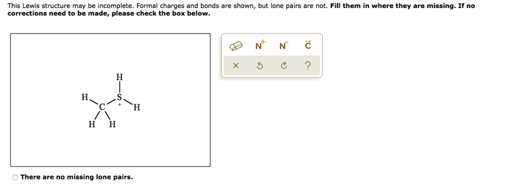 This Lewis structure may be incomplete Formal charges and bonds are ...