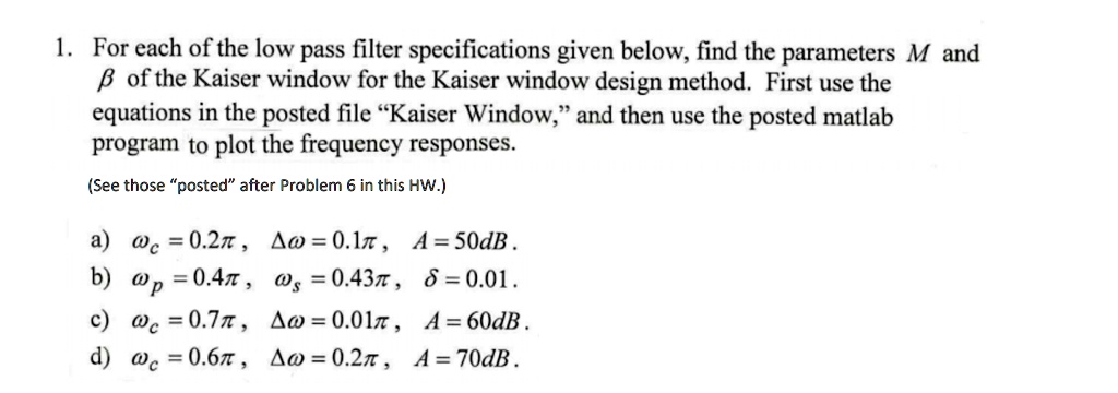 SOLVED: For each of the low pass filter specifications given below, find the parameters M and B ...