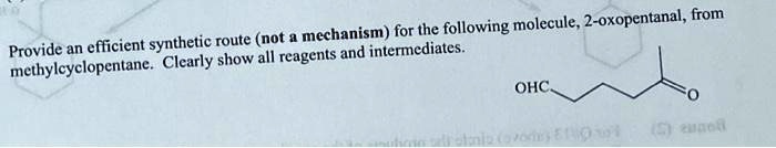 SOLVED: The following molecule, 2-oxopentanal, is derived from a ...