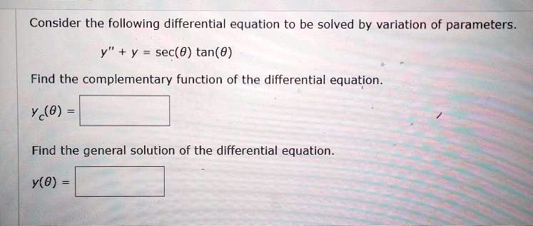 consider the following differential equation to be solved by variation ...