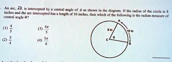 SOLVED: An arc; AB, is intercepted by central angle of shown in the diagram If the radius ot the ...