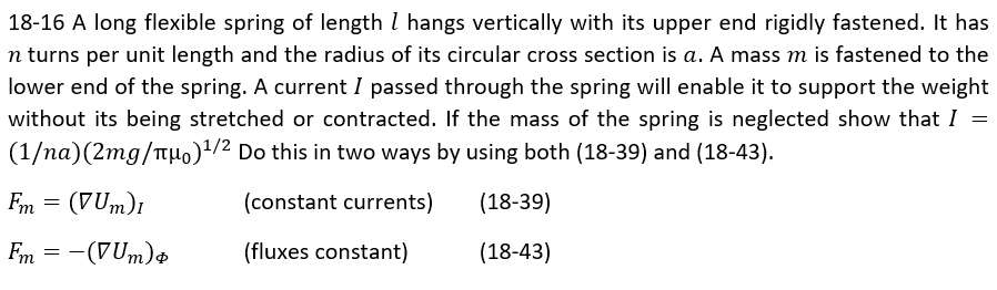 SOLVED: 18-16 A long flexible spring of length l hangs vertically with ...