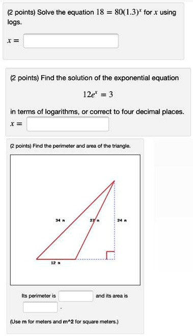 SOLVED: (2 points) Solve the equation 18 = 80(1.3)* for x using logs. 2 points) Find the ...