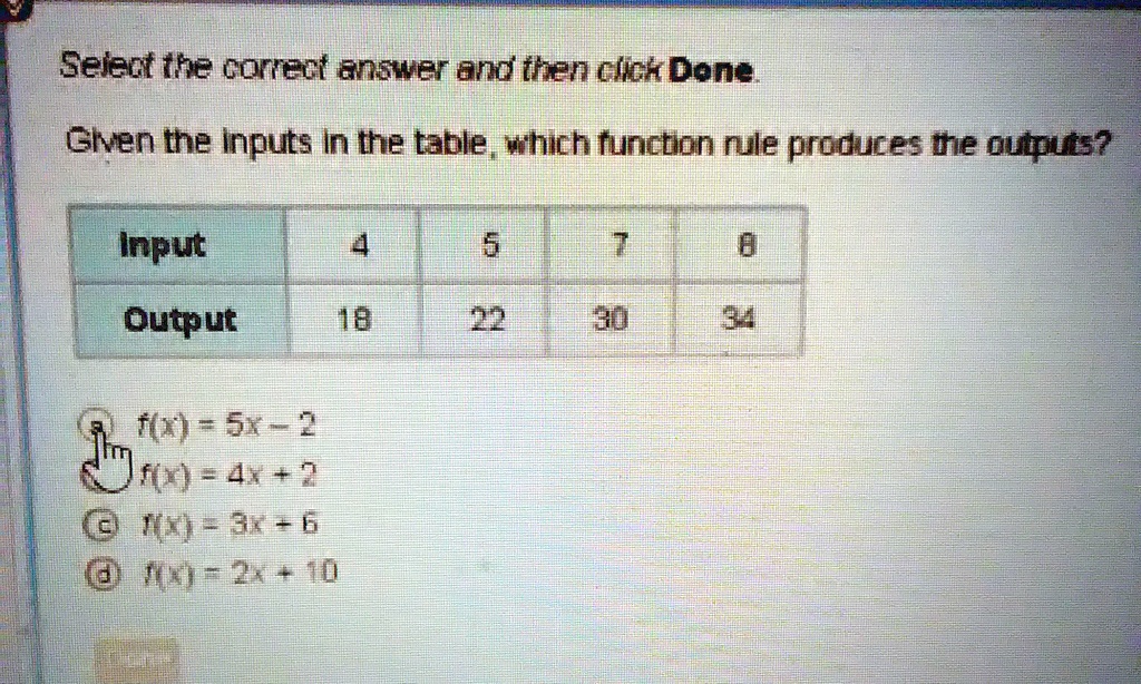 Select The Correct Answer And Then Click Done Given The Inputs In The Table Which Function
