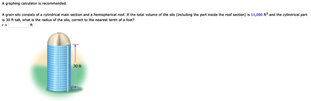 SOLVED: graphing calculator recommended: grain silo consists of ...