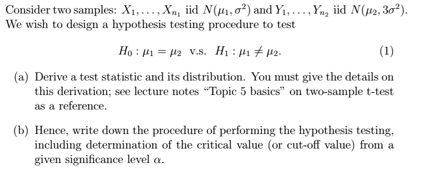 SOLVED: Consider two samples: X1, Xn iid N(p1; 02 ) and Yi; Ynz iid N ...