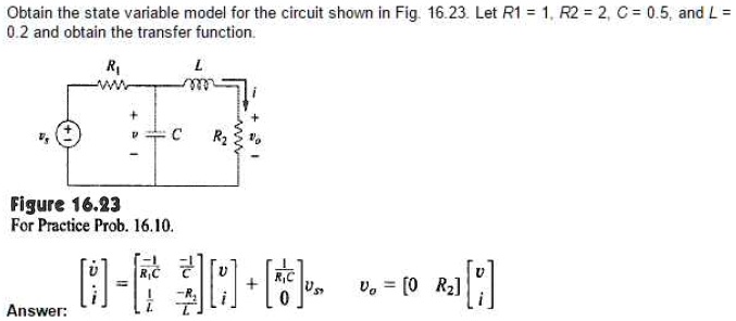 SOLVED: Transform this circuit into a set of first-order differential equations. Obtain the ...