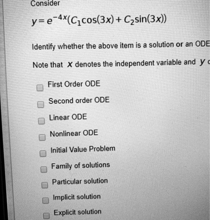 Solved Consider Y E 4x Cicos 3x Czsin 3x Identify Whether The Above Item Is A Solution Or