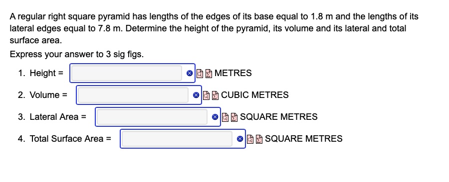 SOLVED: 'A regular right square pyramid has lengths of the edges of its ...