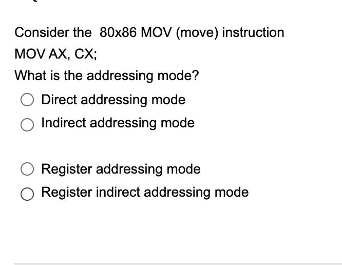 SOLVED: Consider the 80x86 MOV (move) instruction MOV AX, CX. What is ... SOLVED: Consider the 80x86 MOV (move) instruction MOV AX, CX. What is ...