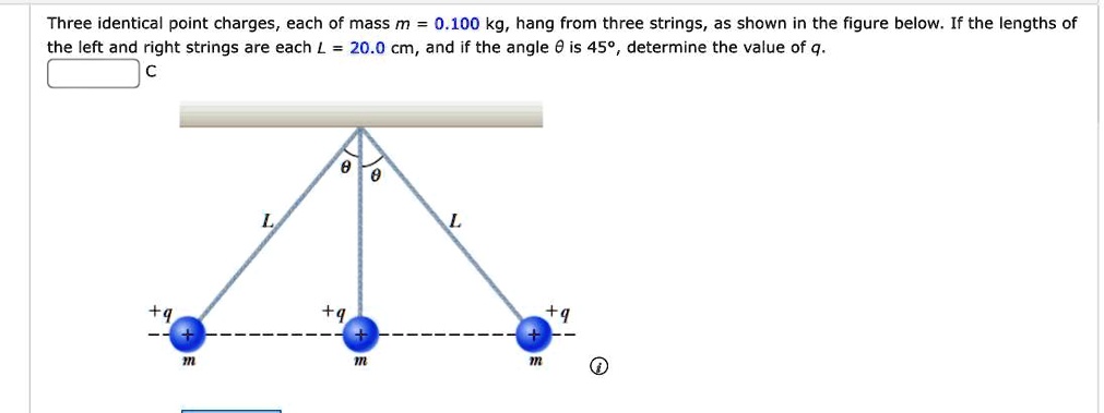 Three identical point charges, each of mass m=0.100kg, hang from three strings, as shown in the ...