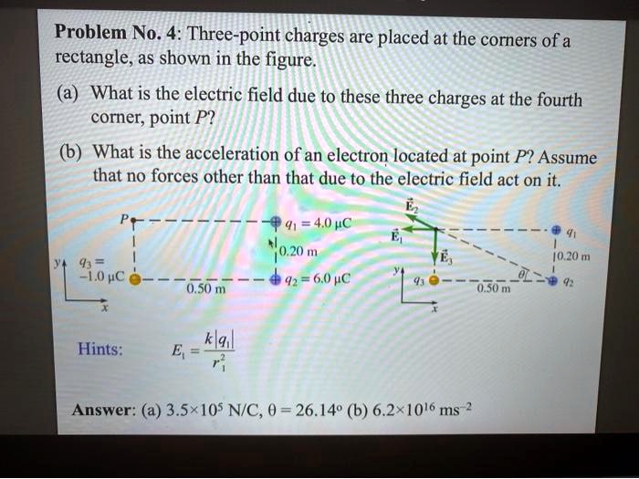 [GET ANSWER] problem no 4 three point charges are placed at the corners of a rectangle as shown ...