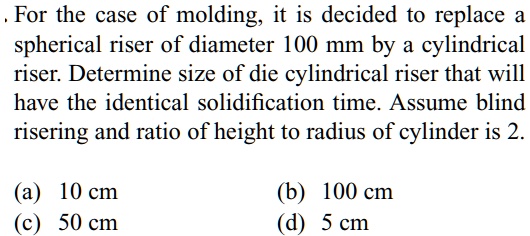 . For the case of molding, it is decided to replace a spherical riser ...
