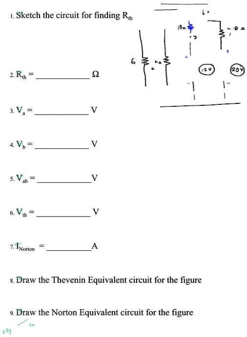SOLVED: 1. Sketch the circuit for finding R 2. Rth 3. 20V 4. 1- 5. V= 6 ...